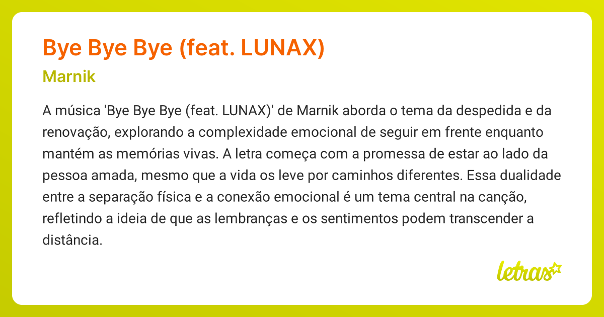 Significado da música BYE BYE BYE (FEAT. LUNAX) (Marnik) - LETRAS.MUS.BR