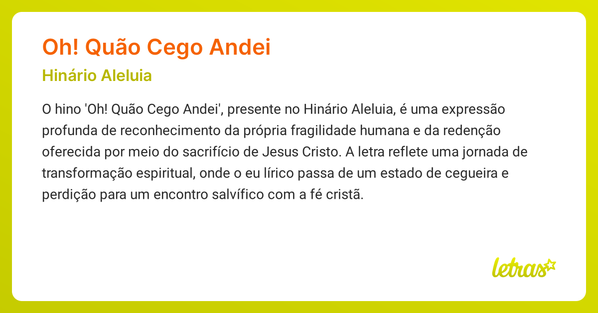 Significado da música OH! QUÃO CEGO ANDEI (Hinário Aleluia) - LETRAS.MUS.BR
