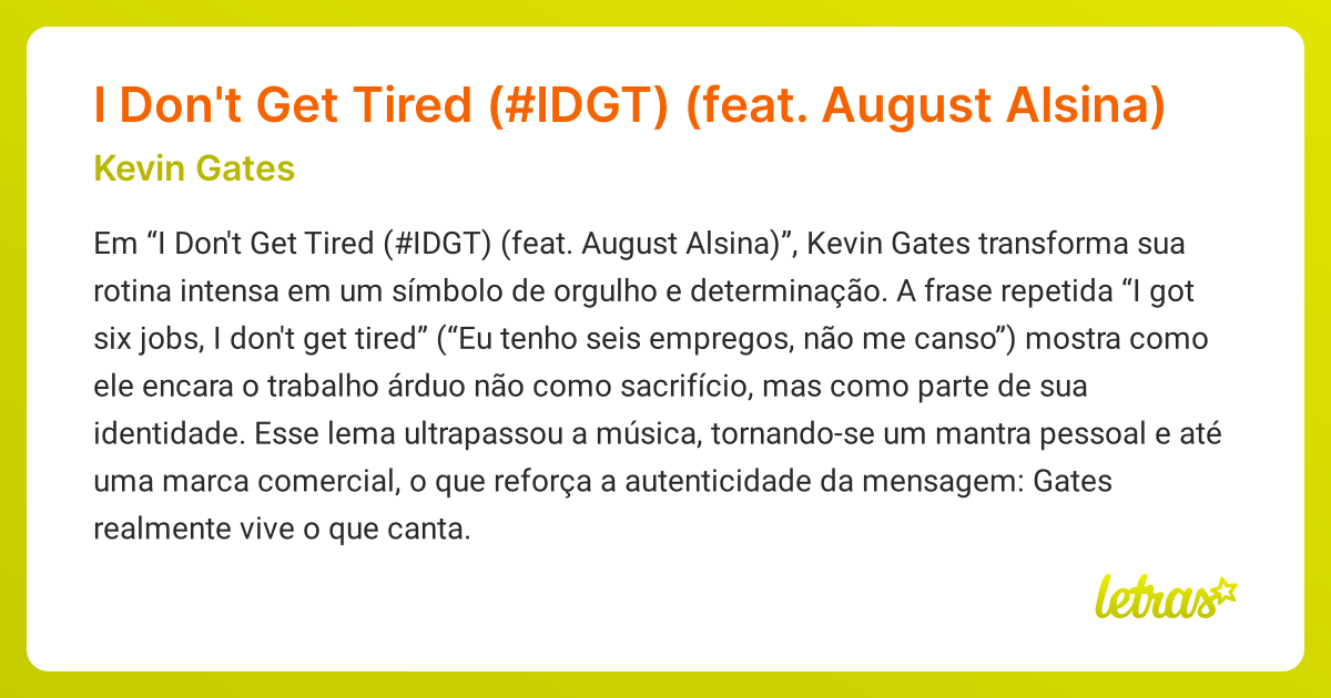 Significado da música I Don't Get Tired (#IDGT) (feat. August Alsina ...