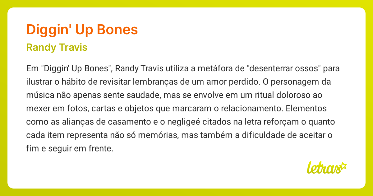 Significado da música DIGGIN' UP BONES (Randy Travis) - LETRAS.MUS.BR