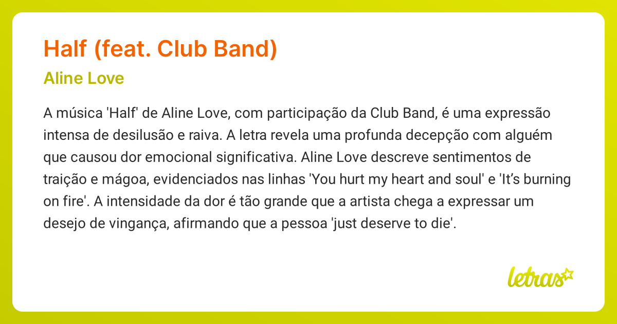 Significado da música HALF (FEAT. CLUB BAND) (Aline Love) - LETRAS.MUS.BR