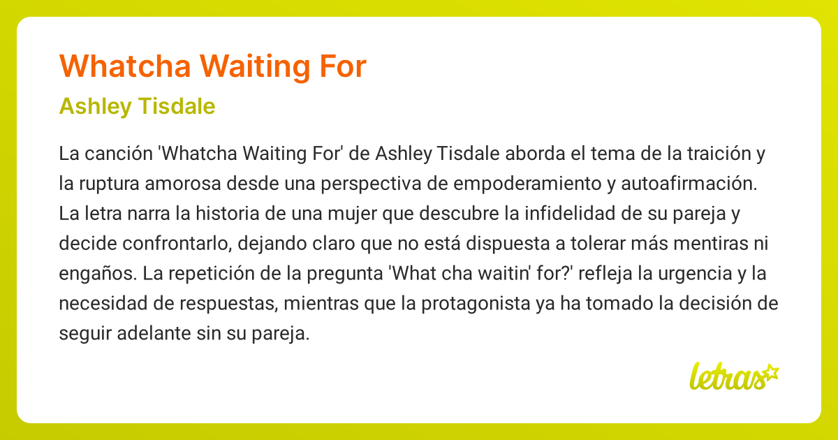 Significado de la canción WHATCHA WAITING FOR (Ashley Tisdale) - LETRAS.COM