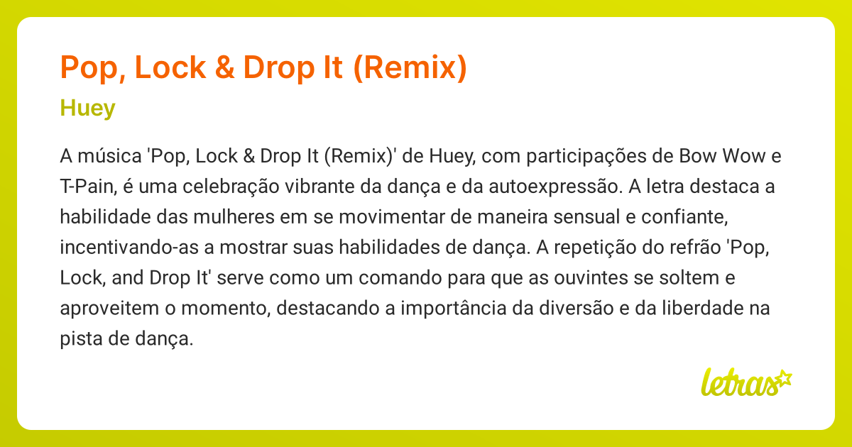 Significado da música POP, LOCK & DROP IT (REMIX) (Huey) - LETRAS.MUS.BR