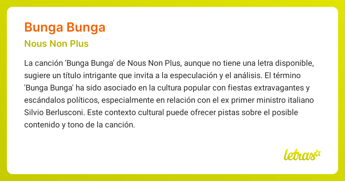 Significado de la canción BUNGA BUNGA (Nous Non Plus) - LETRAS.COM