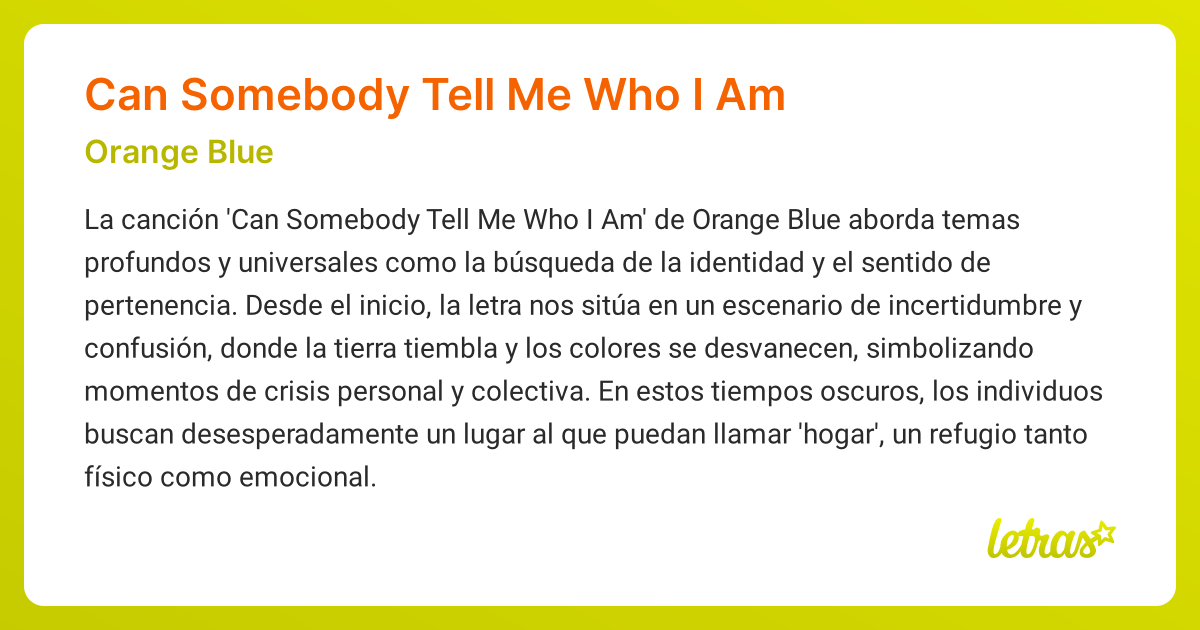Significado de la canción CAN SOMEBODY TELL ME WHO I AM (Orange Blue ...