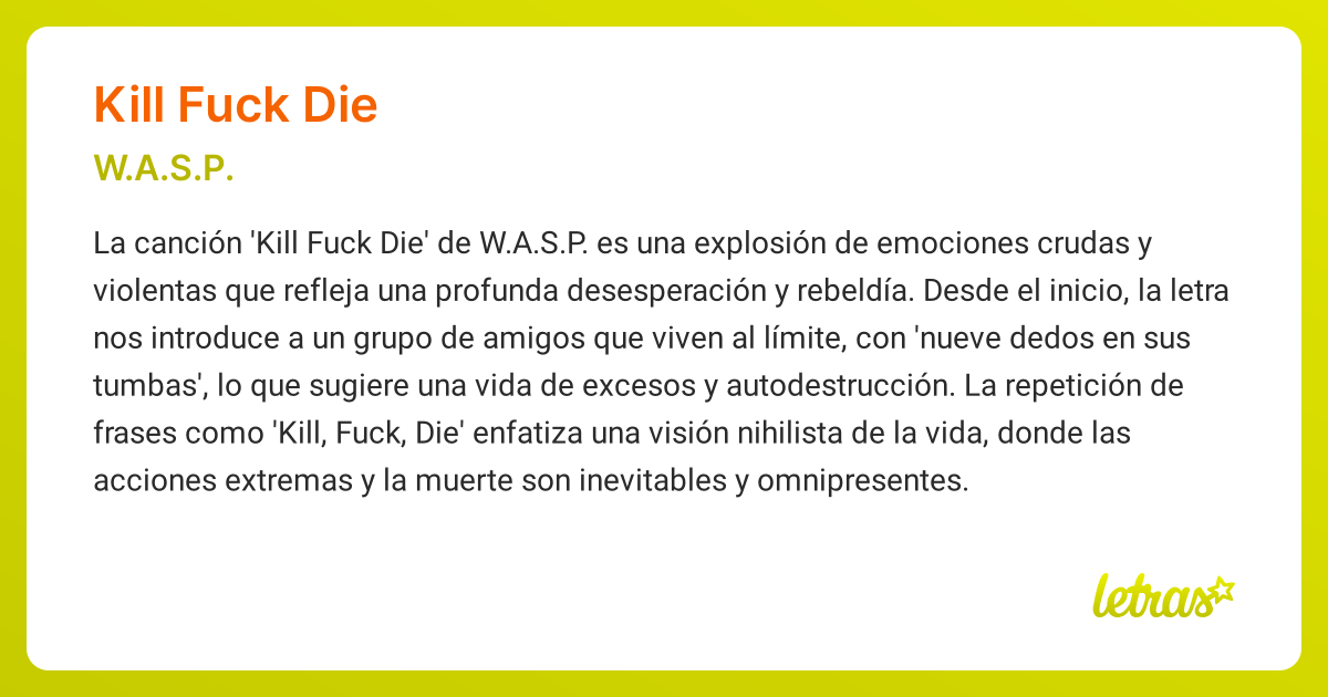 Significado de la canción KILL FUCK DIE (W.A.S.P.) - LETRAS.COM