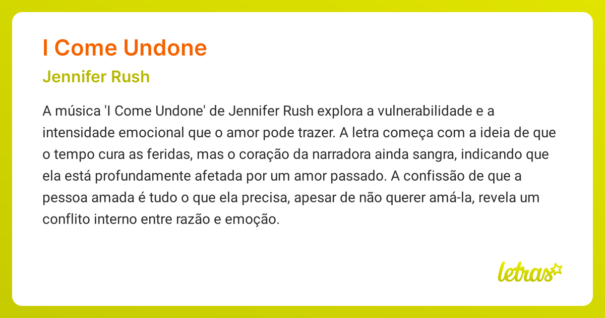 Significado da música I COME UNDONE (Jennifer Rush) - LETRAS.MUS.BR