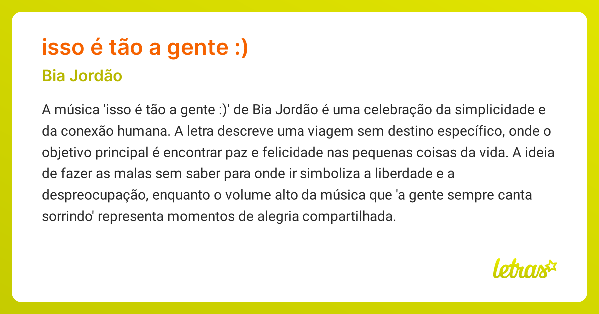 Significado da música ISSO É TÃO A GENTE :) (Bia Jordão) - LETRAS.MUS.BR