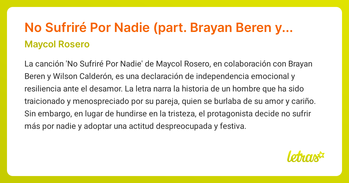 Significado de la canción No Sufriré Por Nadie (part. Brayan Beren y Wilson Calderón) (Maycol ...