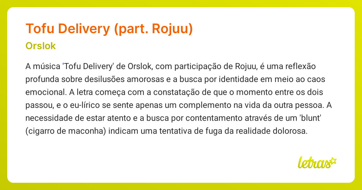 Significado da música TOFU DELIVERY (PART. ROJUU) (Orslok) - LETRAS.MUS.BR