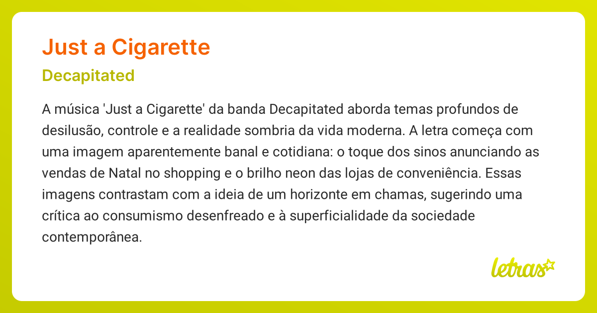 Significado da música JUST A CIGARETTE (Decapitated) - LETRAS.MUS.BR