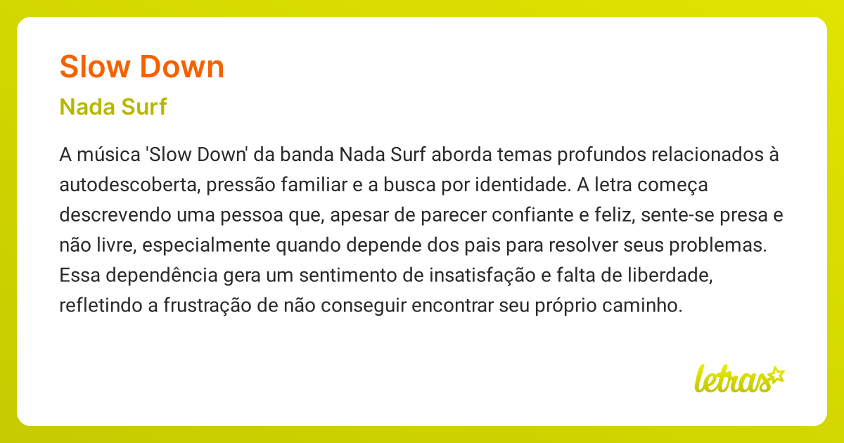 Significado da música SLOW DOWN (Nada Surf) - LETRAS.MUS.BR