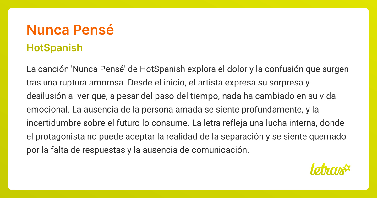 Significado de la canción NUNCA PENSÉ (HotSpanish) - LETRAS.COM