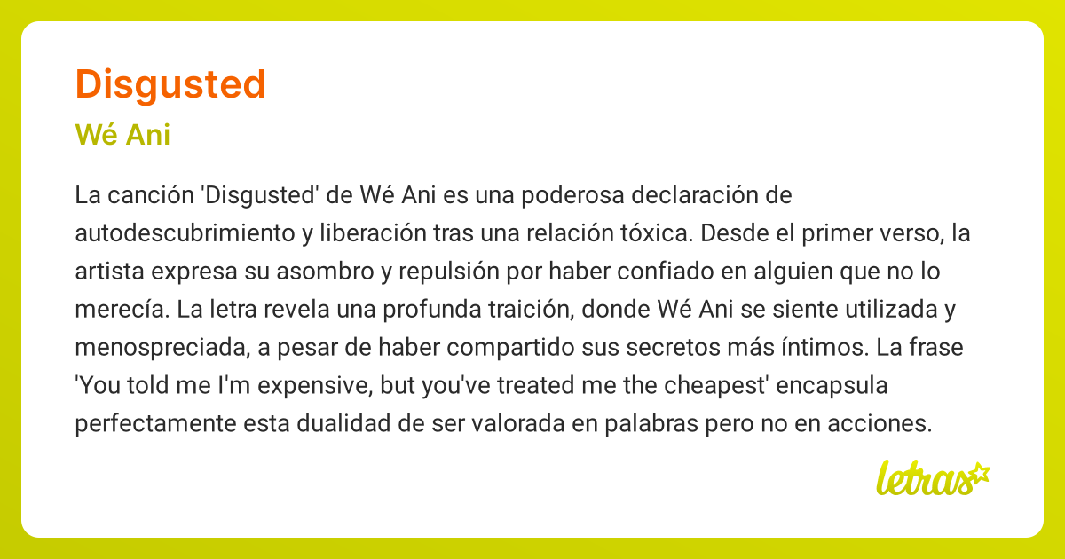Significado de la canción DISGUSTED (Wé Ani) - LETRAS.COM