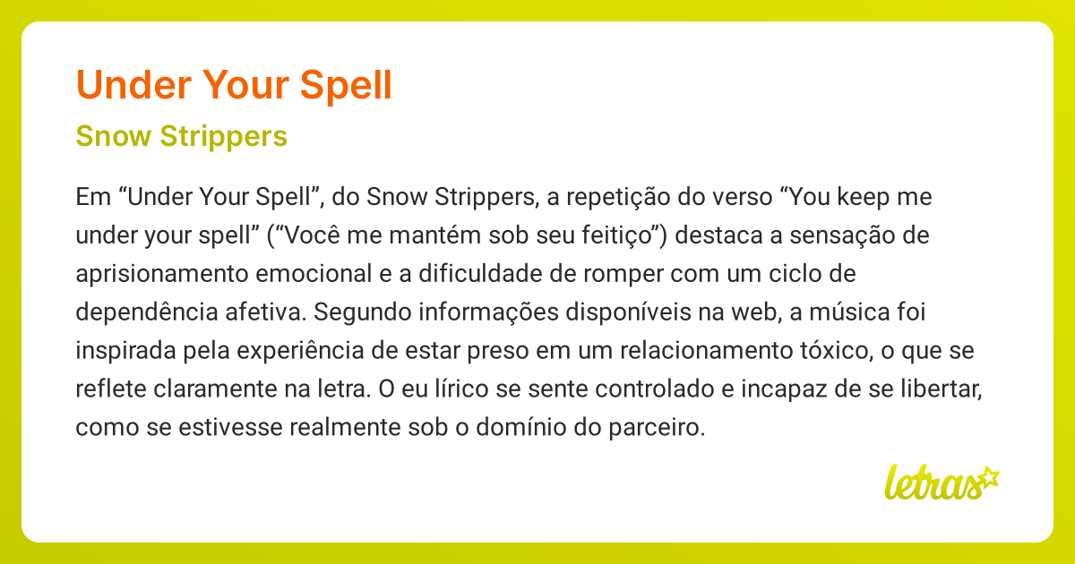 Significado da música UNDER YOUR SPELL (Snow Strippers) - LETRAS.MUS.BR