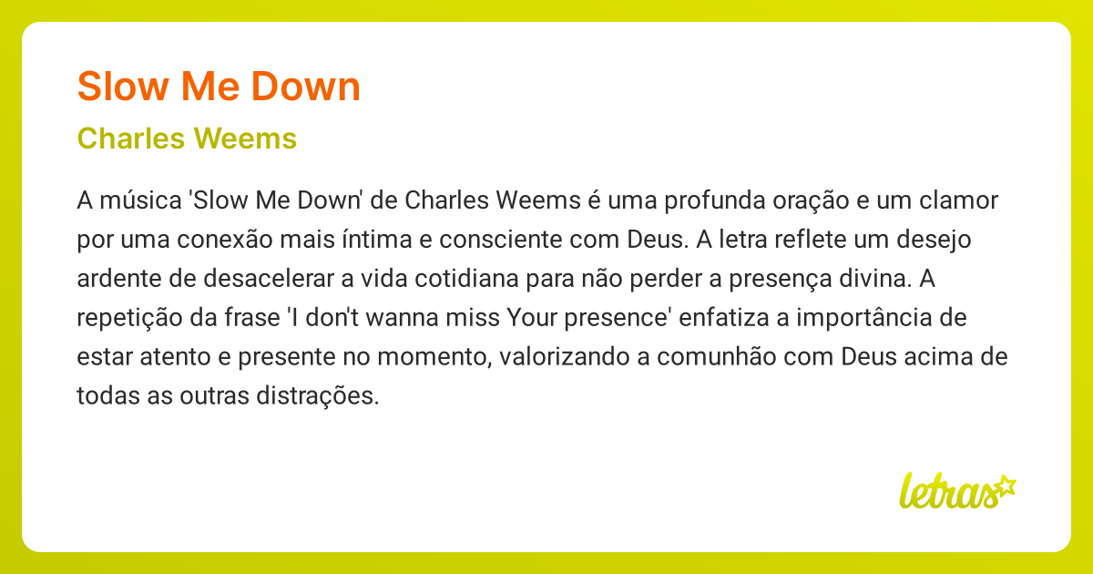 Significado da música SLOW ME DOWN (Charles Weems) - LETRAS.MUS.BR