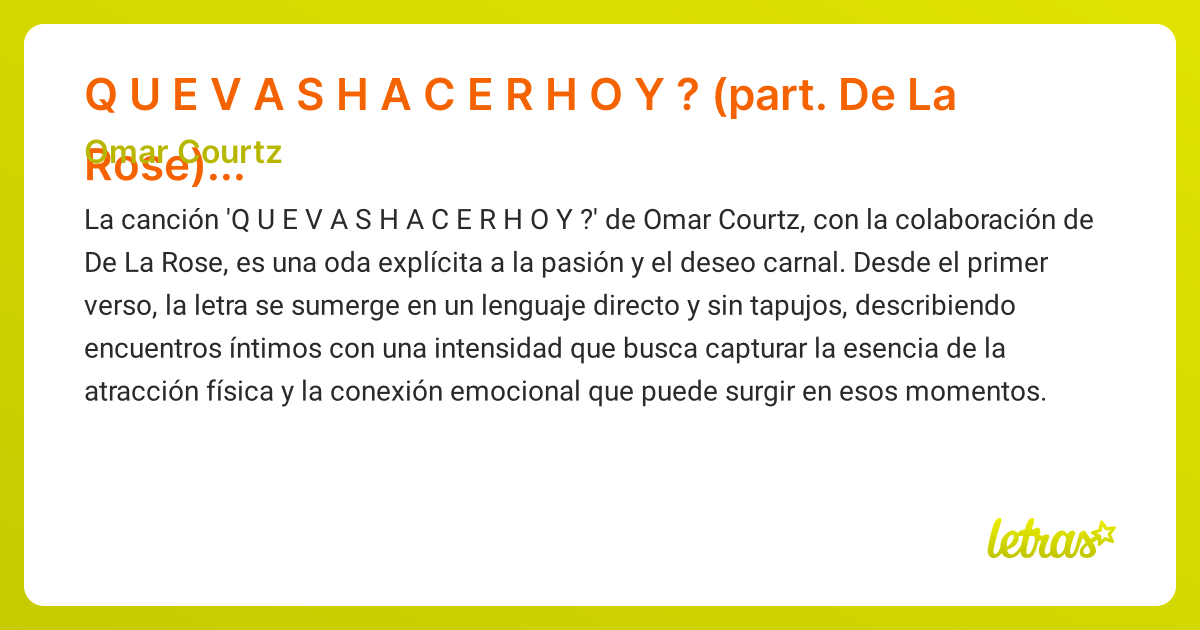 Significado de la canción Q U E V A S H A C E R H O Y ? (part. De La Rose) [explícita] (Omar ...