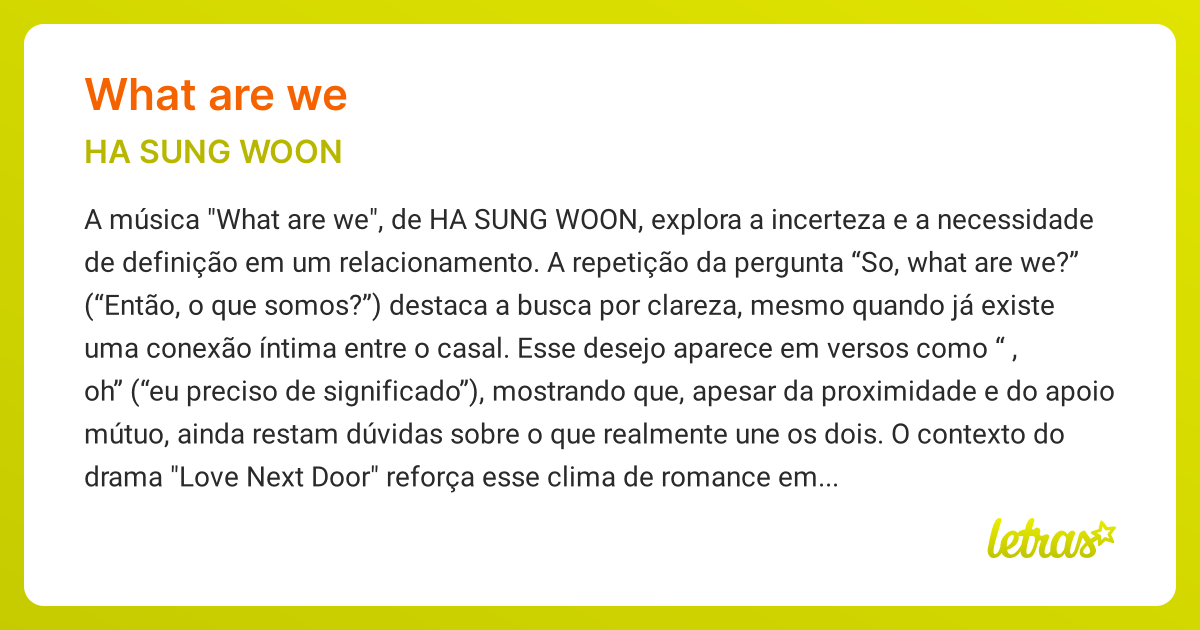 Significado da música WHAT ARE WE (HA SUNG WOON) - LETRAS.MUS.BR