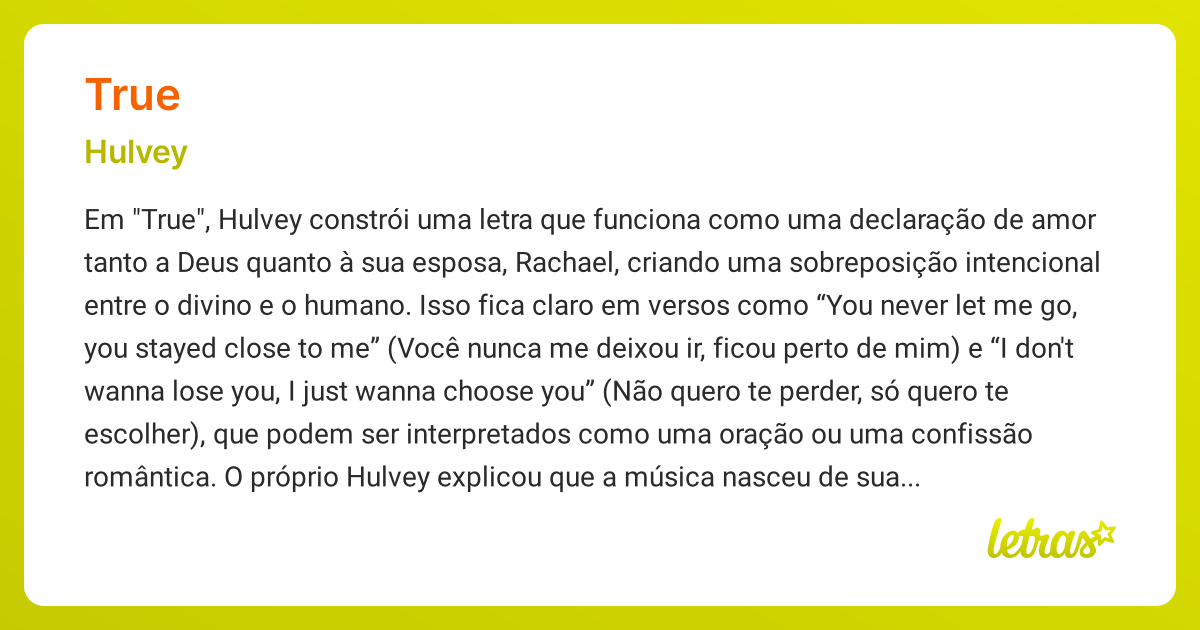 Significado da música TRUE (Hulvey) - LETRAS.MUS.BR