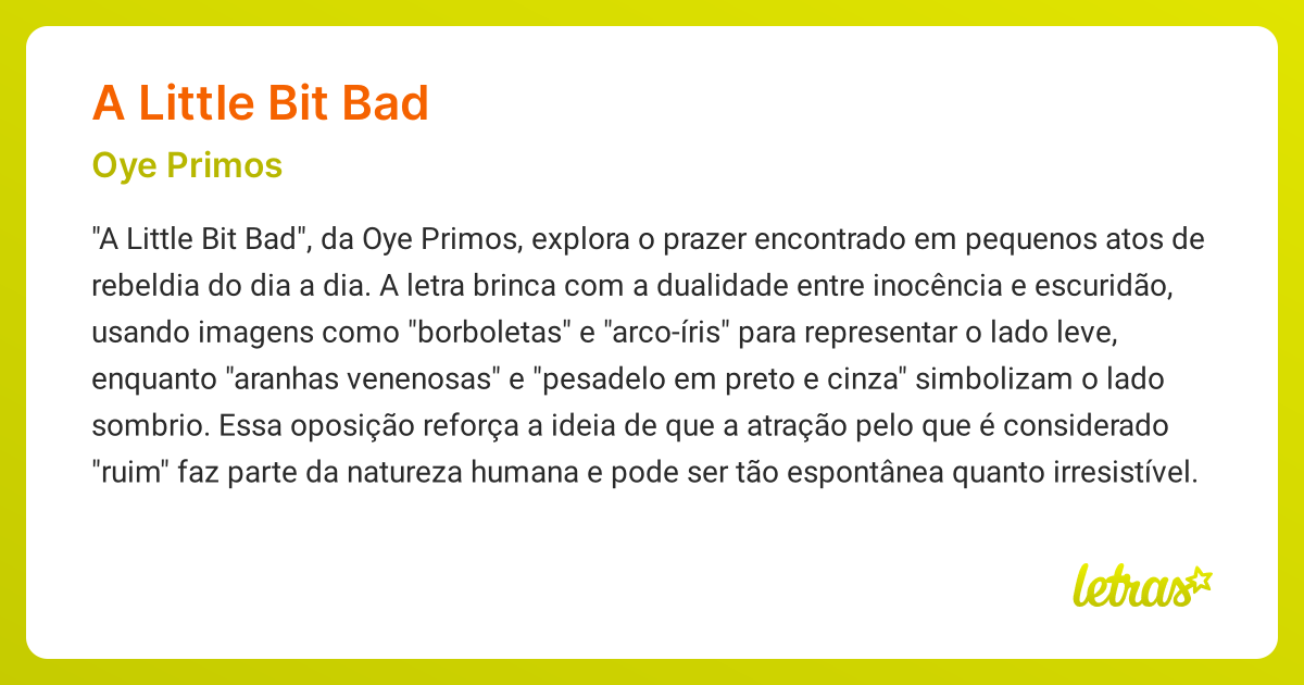 Significado da música A LITTLE BIT BAD (Oye Primos) - LETRAS.MUS.BR