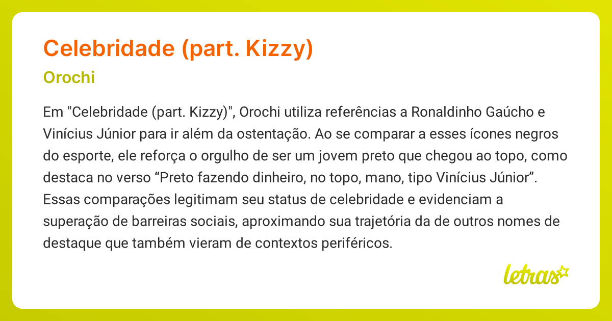 Significado da música CELEBRIDADE (PART. KIZZY) (Orochi) - LETRAS.MUS.BR
