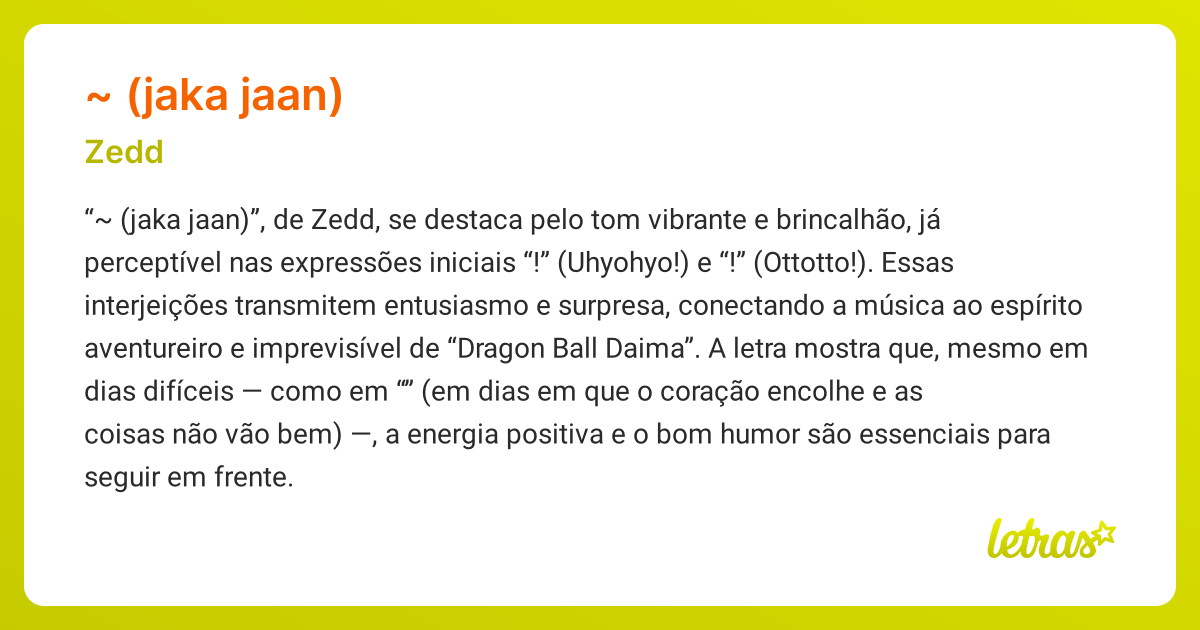 Significado da música ジャカジャ~ン (jaka jaan) (Zedd) - LETRAS.MUS.BR