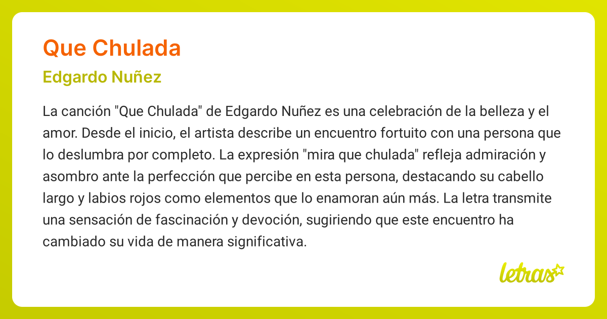 Significado de la canción QUE CHULADA (Edgardo Nuñez) - LETRAS.COM