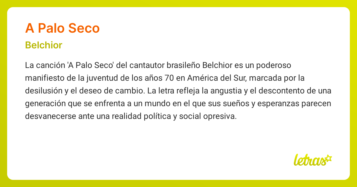 Significado de la canción A PALO SECO (Belchior) - LETRAS.COM