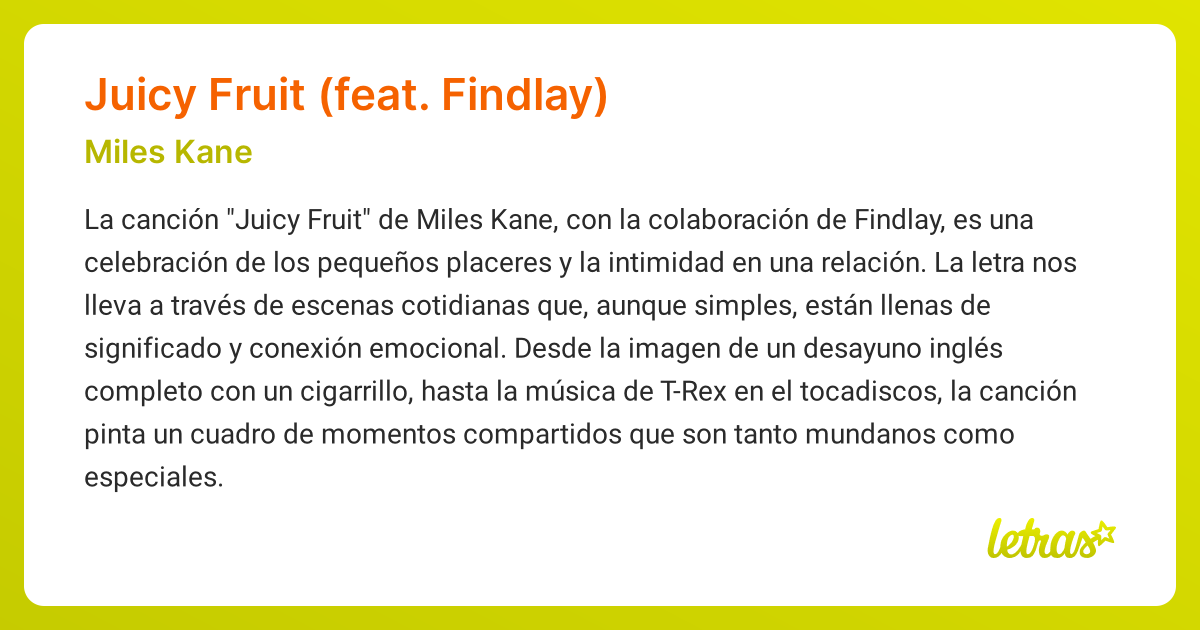Significado de la canción JUICY FRUIT (FEAT. FINDLAY) (Miles Kane ...