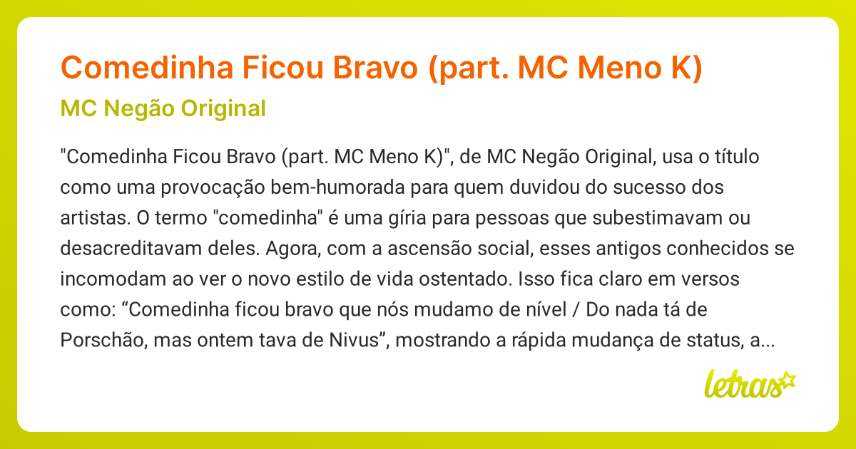 Significado da música Comedinha Ficou Bravo (part. MC Meno K) (MC Negão Original) - LETRAS.MUS.BR