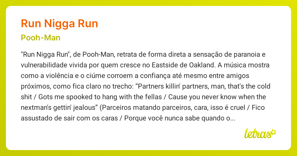 Significado da música RUN NIGGA RUN (Pooh-Man) - LETRAS.MUS.BR