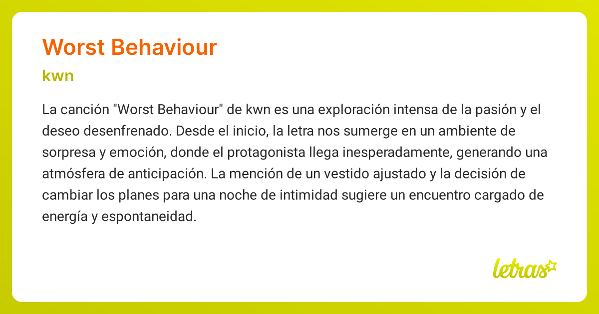 Significado de la canción WORST BEHAVIOUR (kwn) - LETRAS.COM