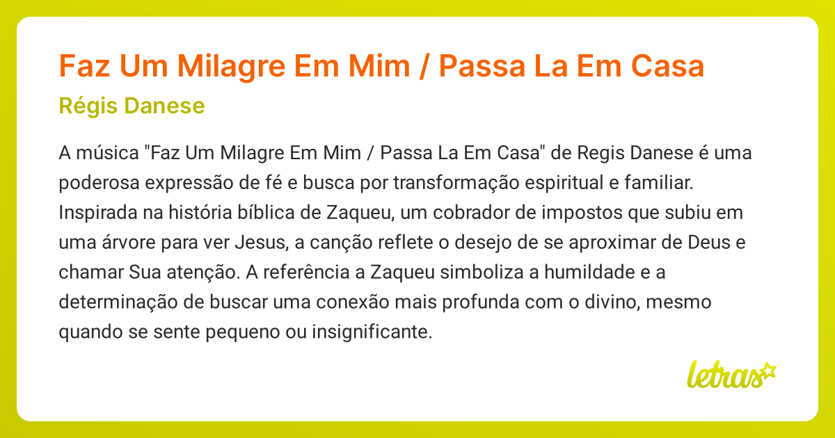 Significado da música Faz Um Milagre Em Mim / Passa La Em Casa (Régis ...