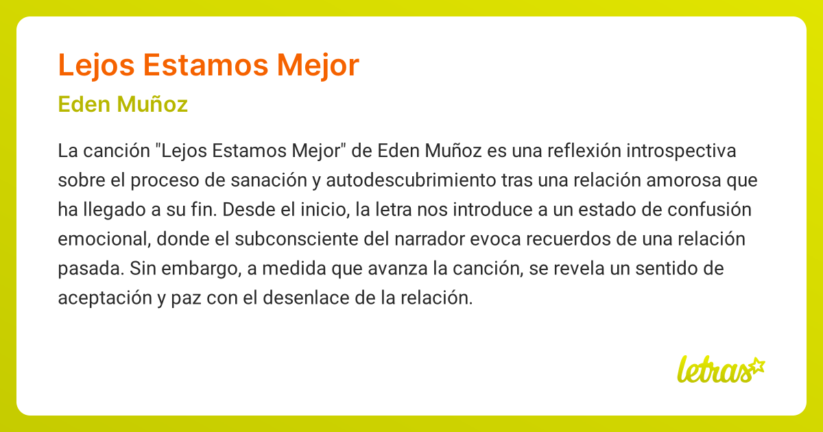 Significado de la canción LEJOS ESTAMOS MEJOR (Eden Muñoz) - LETRAS.COM