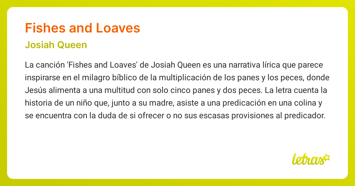 Significado de la canción FISHES AND LOAVES (Josiah Queen) - LETRAS.COM