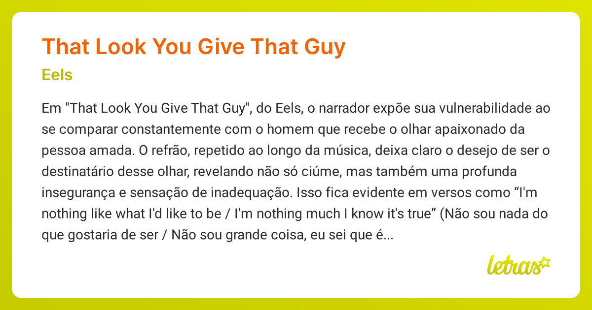 Significado da música THAT LOOK YOU GIVE THAT GUY (Eels) - LETRAS.MUS.BR