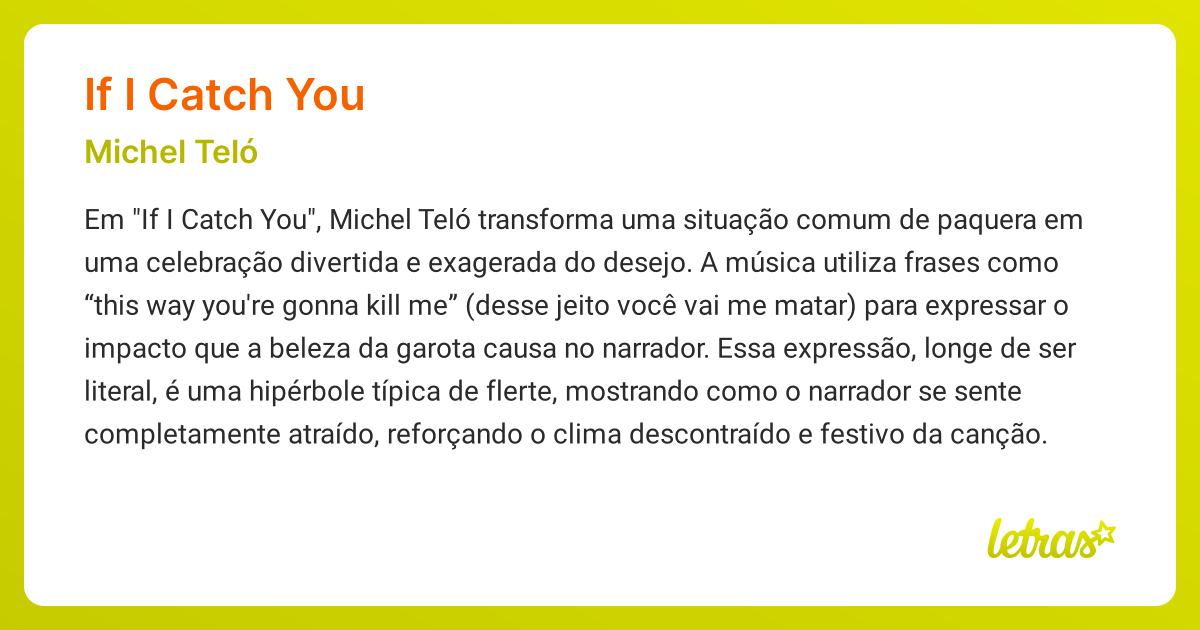 Significado da música IF I CATCH YOU (Michel Teló) - LETRAS.MUS.BR