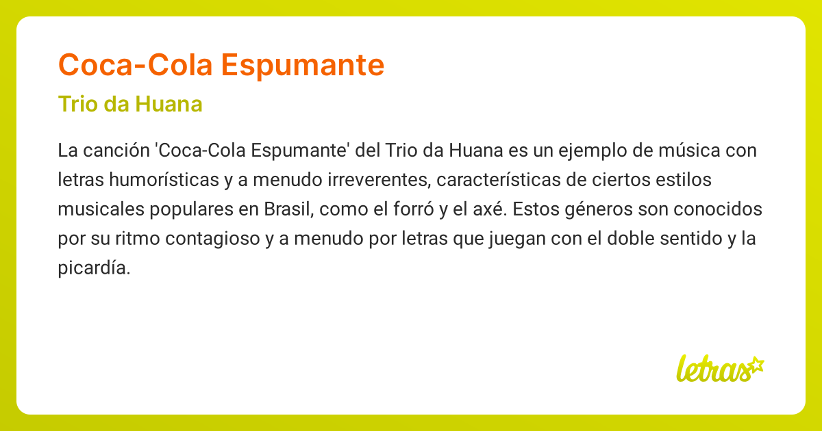 Significado de la canción COCA-COLA ESPUMANTE (Trio da Huana) - LETRAS.COM