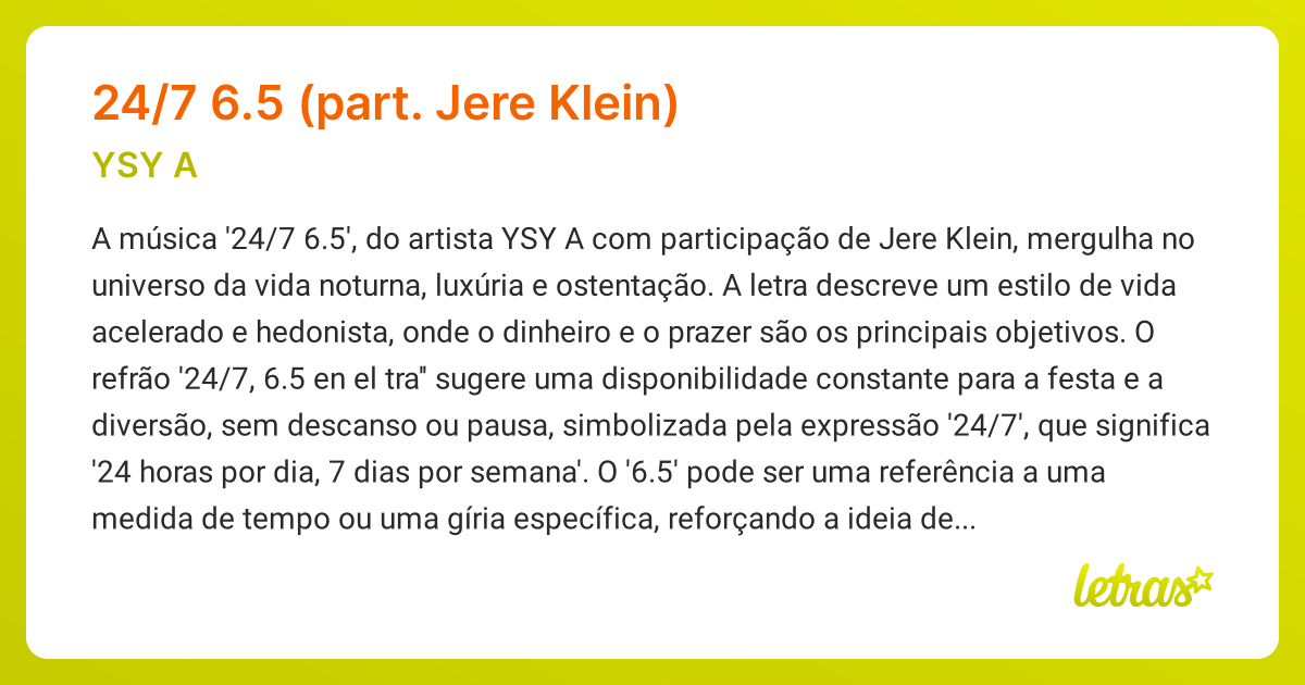 Significado da música 24/7 6.5 (PART. JERE KLEIN) (YSY A) - LETRAS.MUS.BR