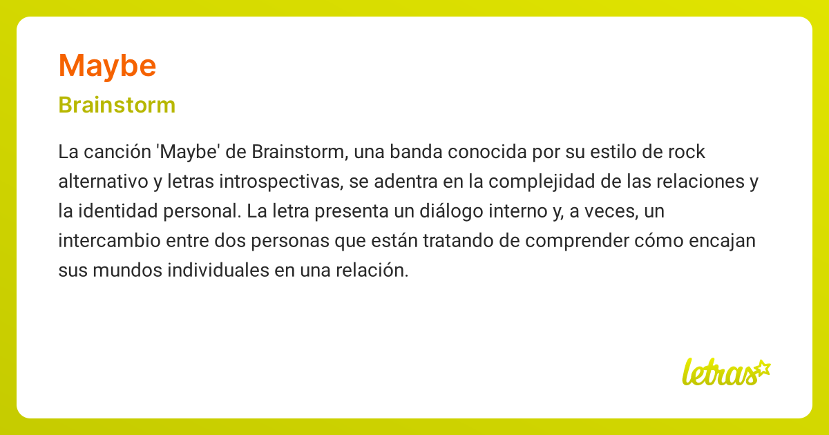Significado de la canción MAYBE (Brainstorm) - LETRAS.COM