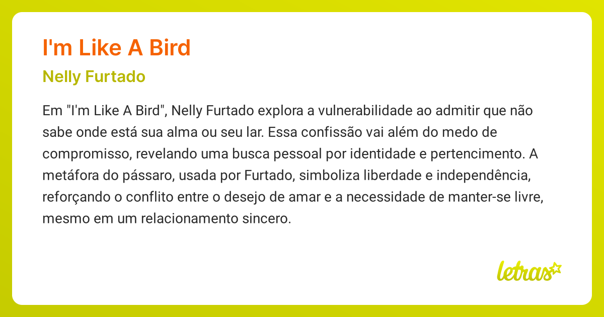 Significado da música I'M LIKE A BIRD (Nelly Furtado) - LETRAS.MUS.BR