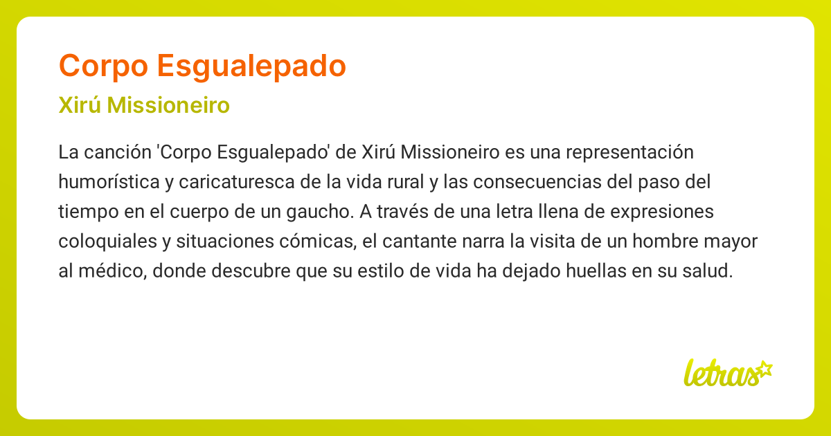 Significado de la canción CORPO ESGUALEPADO (Xirú Missioneiro) - LETRAS.COM
