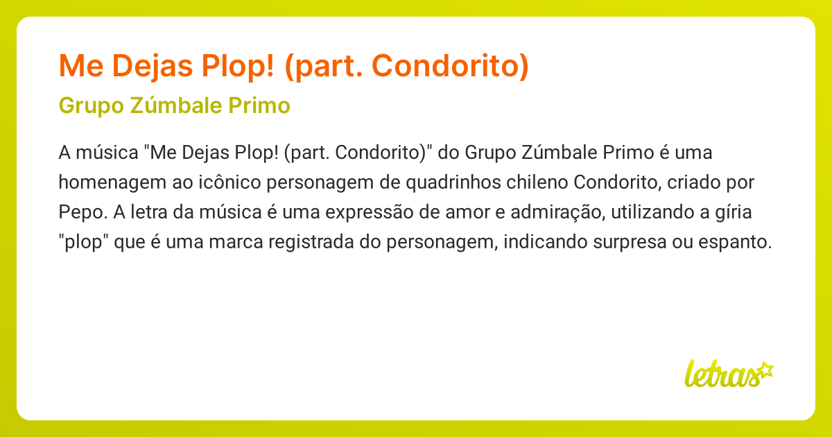 Significado da música Me Dejas Plop! (part. Condorito) (Grupo Zúmbale ...