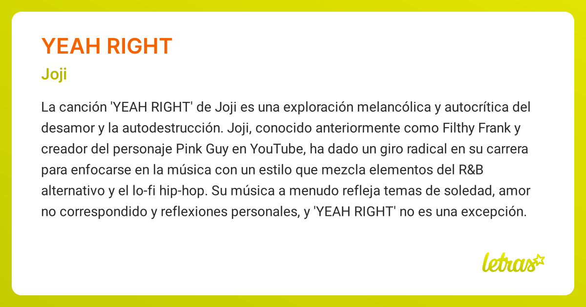 Significado de la canción YEAH RIGHT (Joji) - LETRAS.COM