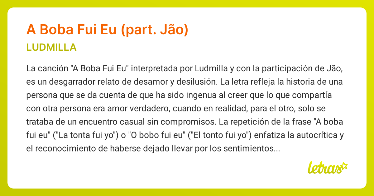 Significado de la canción A BOBA FUI EU (PART. JÃO) (LUDMILLA) - LETRAS.COM