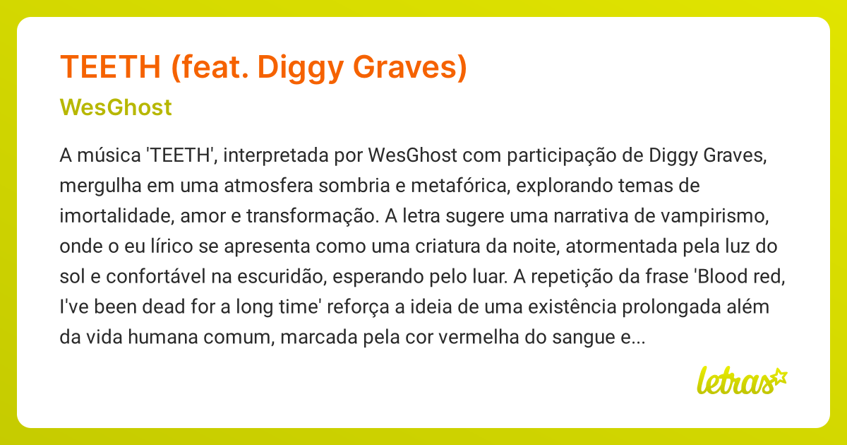 Significado da música TEETH (FEAT. DIGGY GRAVES) (WesGhost) - LETRAS.MUS.BR