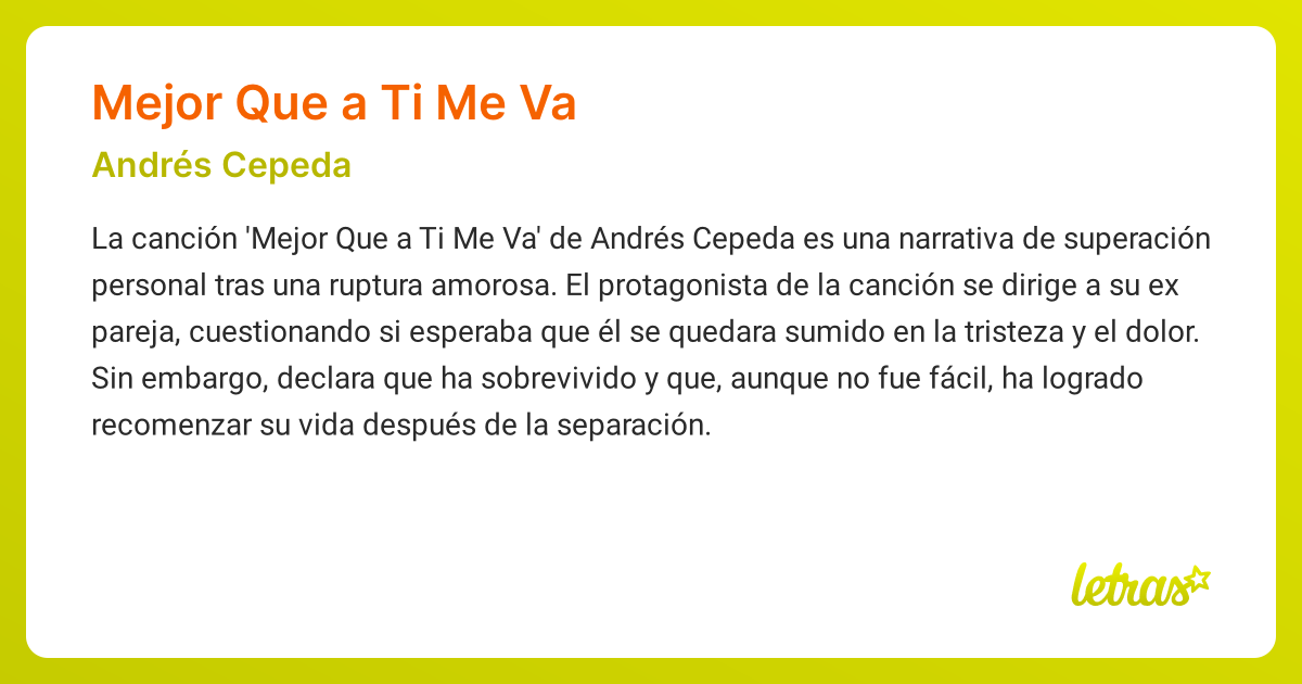 Significado de la canción MEJOR QUE A TI ME VA (Andrés Cepeda) - LETRAS.COM