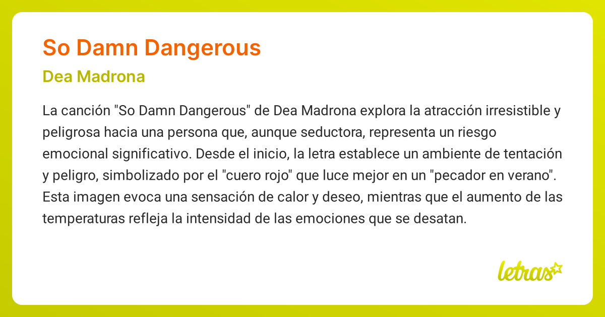 Significado de la canción SO DAMN DANGEROUS (Dea Madrona) - LETRAS.COM