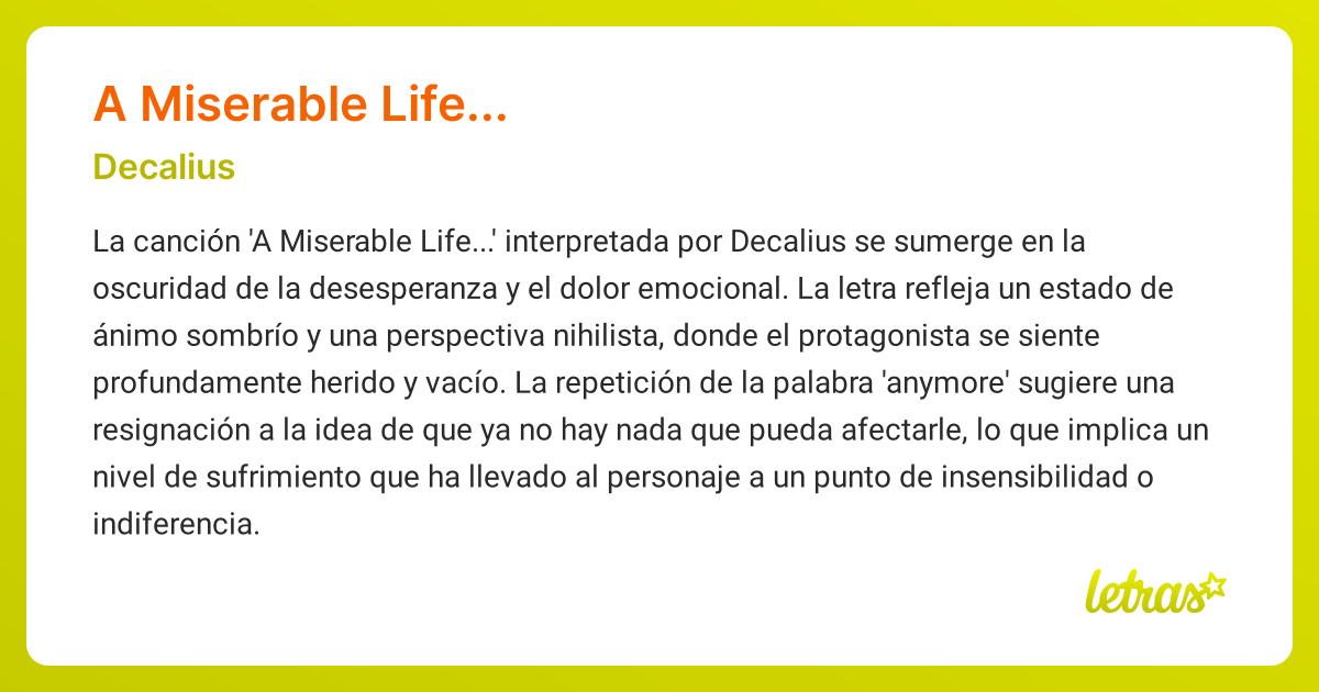 Significado de la canción A MISERABLE LIFE... (Decalius) - LETRAS.COM