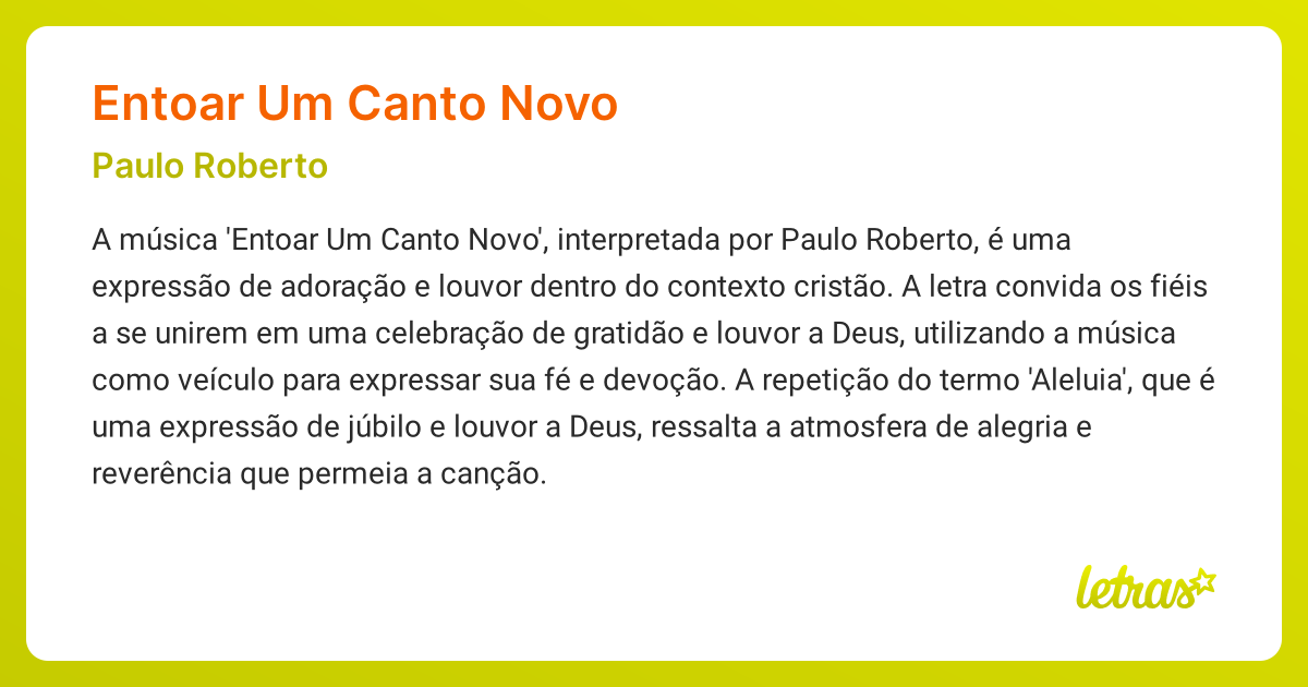 Significado da música ENTOAR UM CANTO NOVO (Paulo Roberto) - LETRAS.MUS.BR
